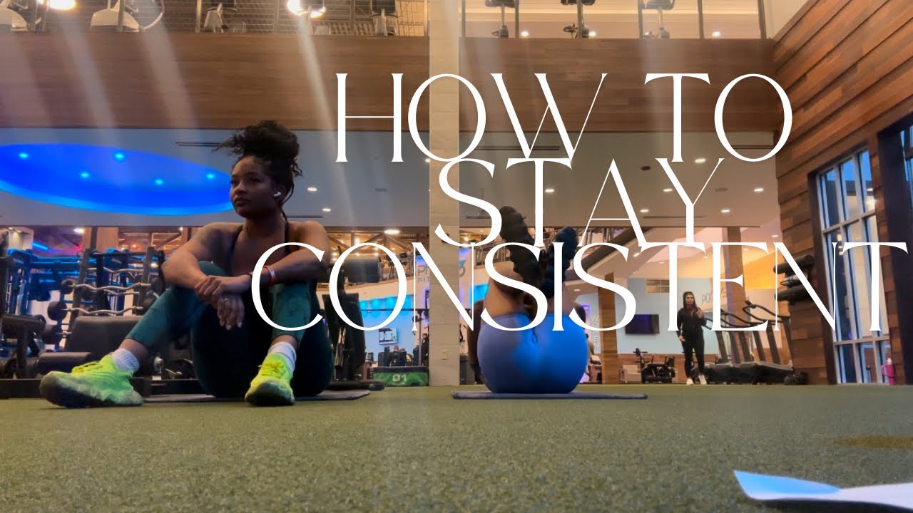 How to stay consistent.. - YouTube