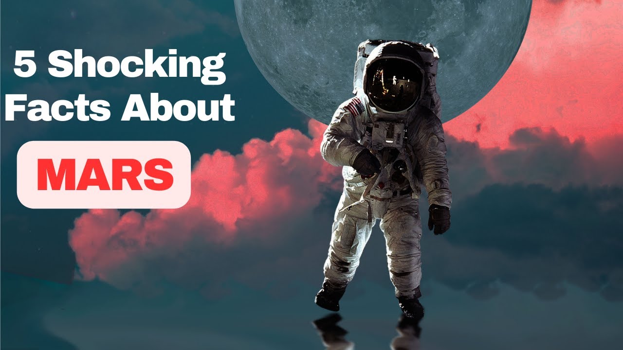 5-shocking-fact-about-mars-youtube