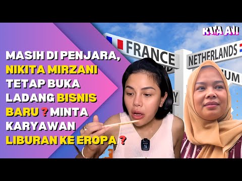 MASIH DI PENJARA, NIKITA MIRZANI TETAP BUKA LADANG BISNIS BARU ? MINTA KARYAWAN LIBURAN KE EROPA ?