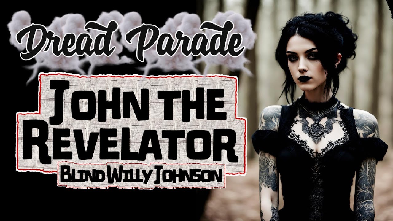 Dread Parade - John the Revelator (Dark Gospel Song) - YouTube