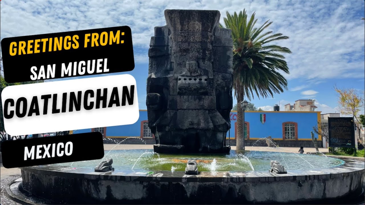 San Miguel Coatlinchan Mexico - YouTube