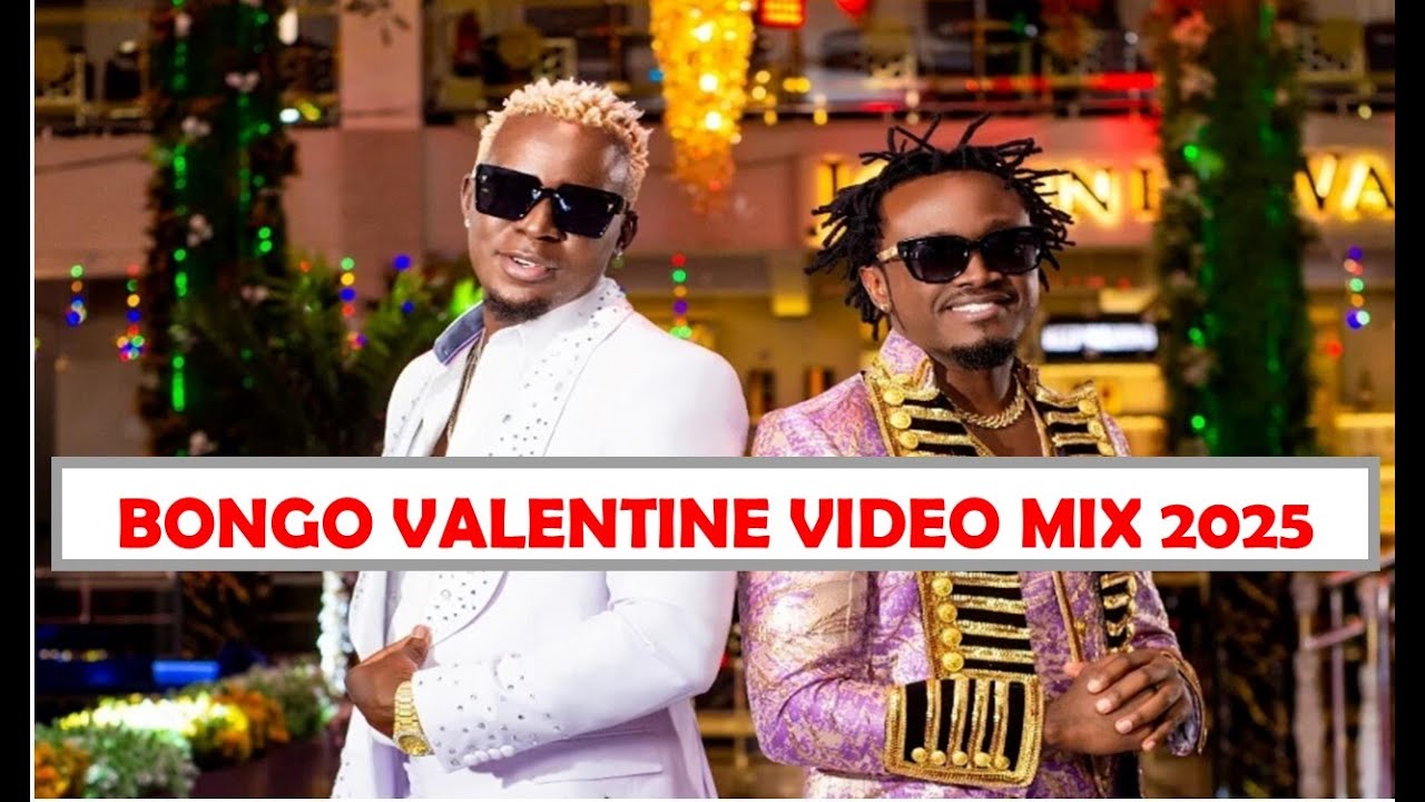 BONGO VALENTINE VIDEO MIX 2025 DJ KENITOH BIEN SAVARA MARIOO HARMONIZE ...