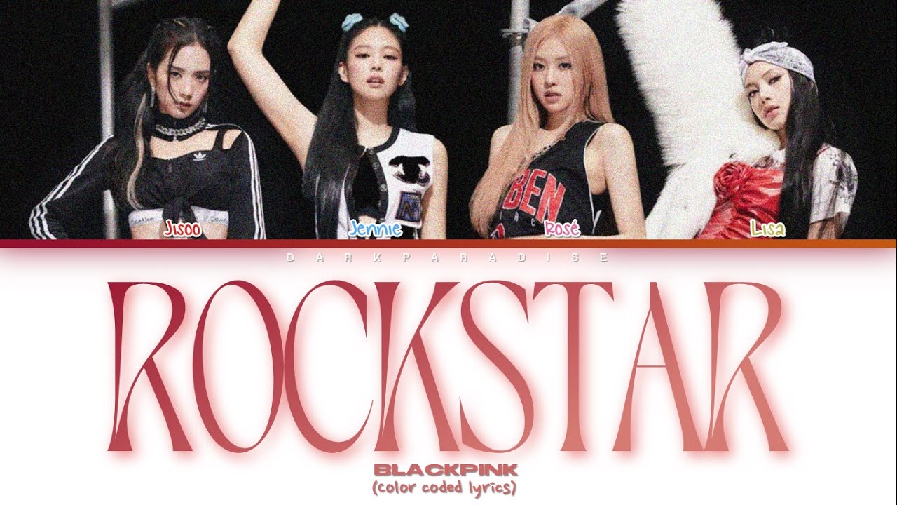 BLACKPINK - Rockstar (Color Coded Lyrics) - YouTube
