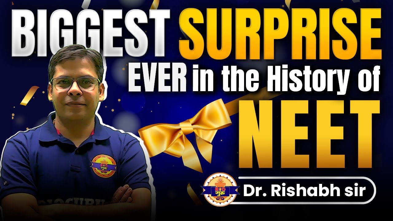 Biggest Surprise Ever in the History of NEET | By Rishab Choubey sir ...