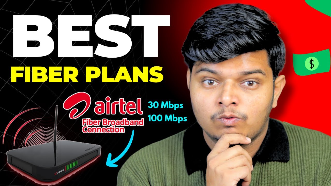 Best Airtel Xstream Fiber Plans for Your Home in 2025! 🚀 - YouTube
