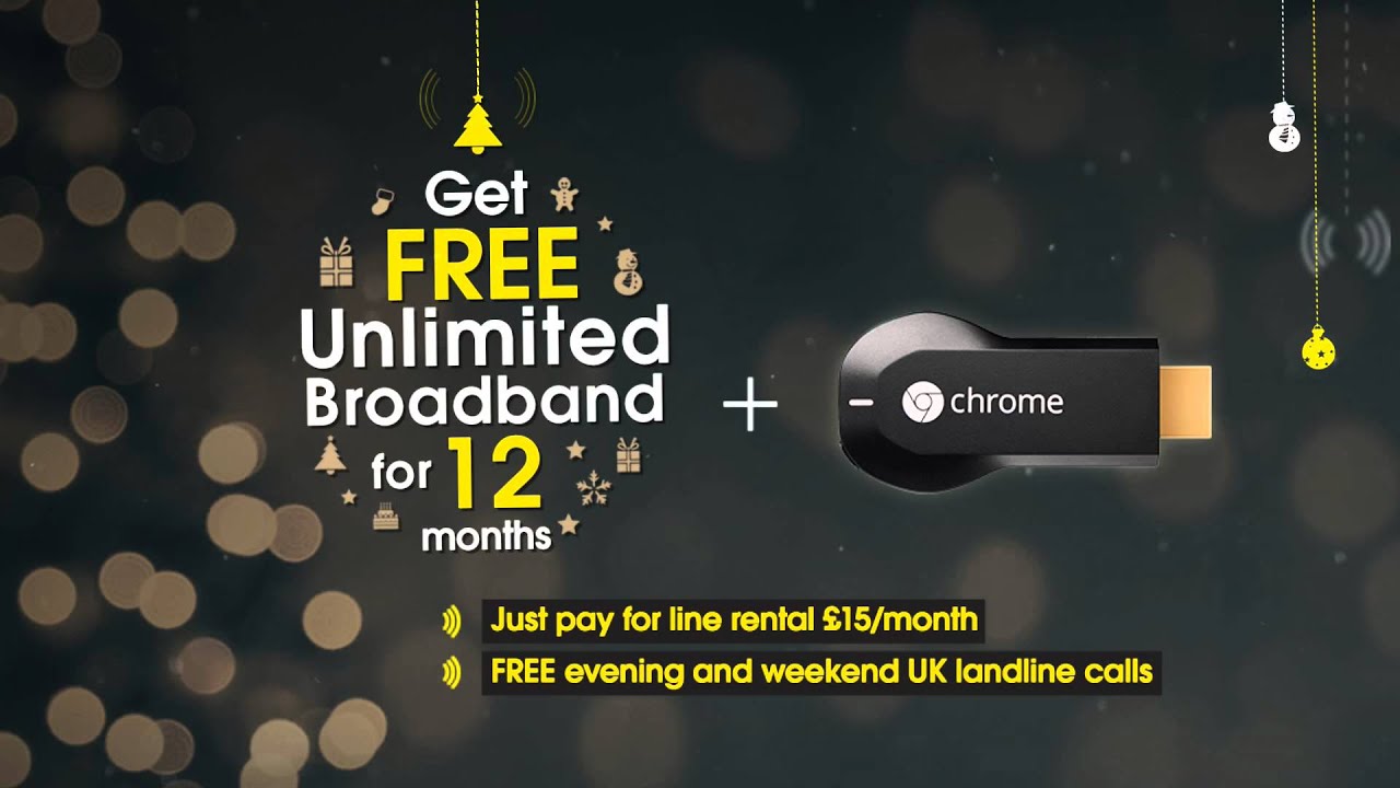 Christmas offer: Free Unlimited Broadband + Chromecast - YouTube