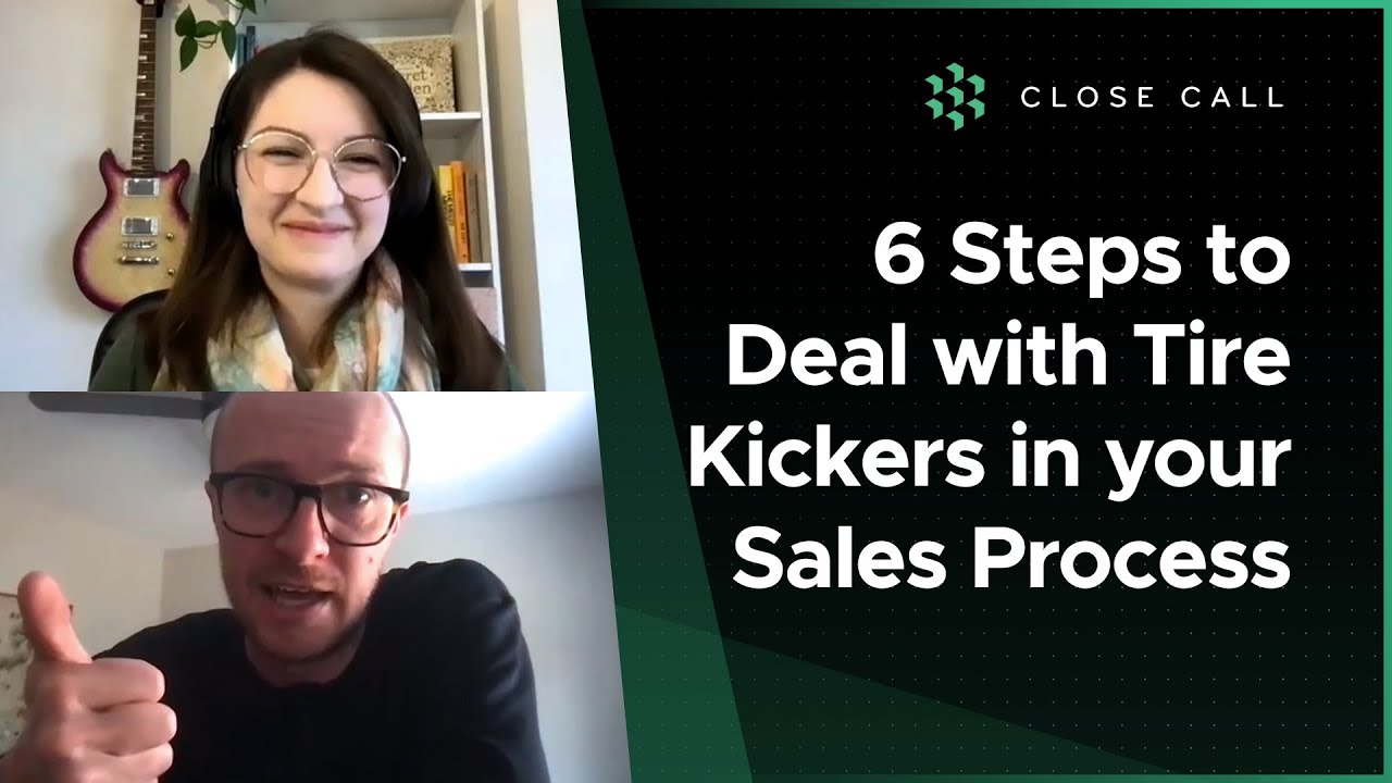 6 Steps to Deal with Tire Kickers in your Sales Process - YouTube