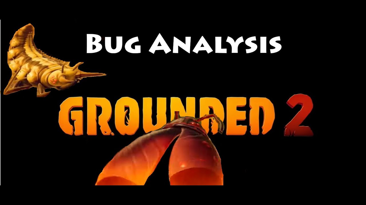Grounded 2 - Video 1 - Trailer 1 (Bug Analysis) - YouTube