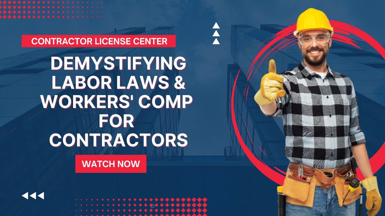 Demystifying Labor Laws and Workers' Comp for Contractors - YouTube