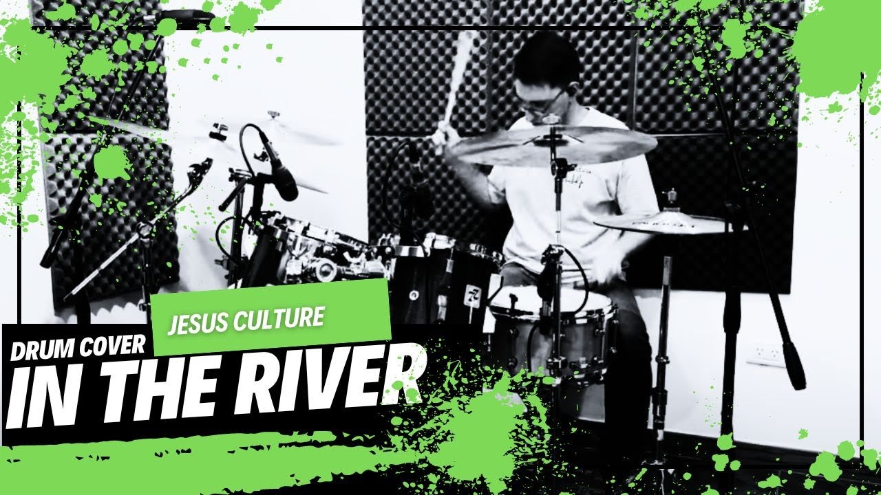 In the river - Jesus Culture - Brian Becker Drum Cover - YouTube