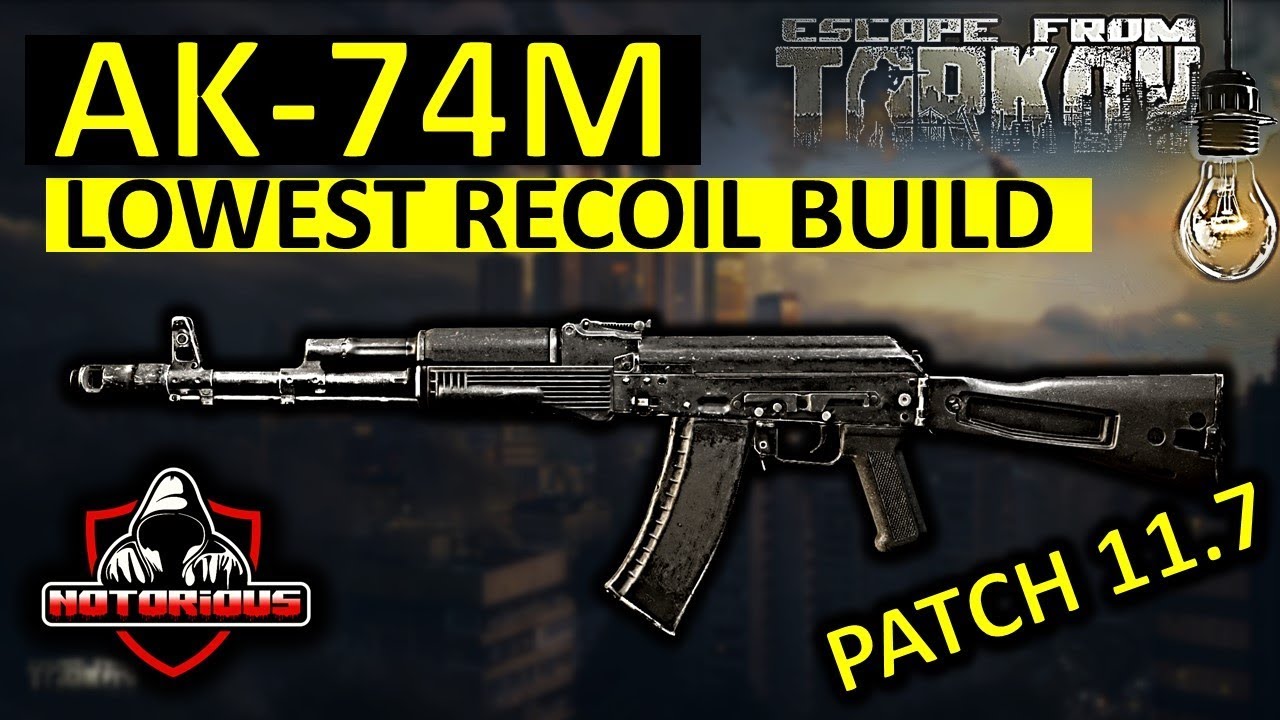 AK-74M - Lowest Recoil - Modding Guide - Escape from Tarkov - 11.7 ...