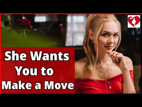 10 Signs She Wants You to Make a Move - YouTube