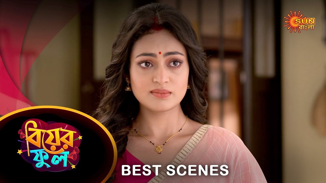 Biyer Phool - Best Scene | 22 July 2023 | Full Ep FREE on SUN NXT | Sun ...