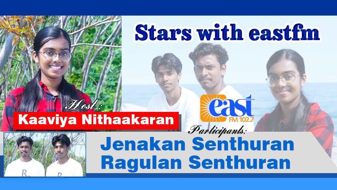 STARS with East FM| Episode 3|Janakan Senthuran & Ragulan Senthuran ...