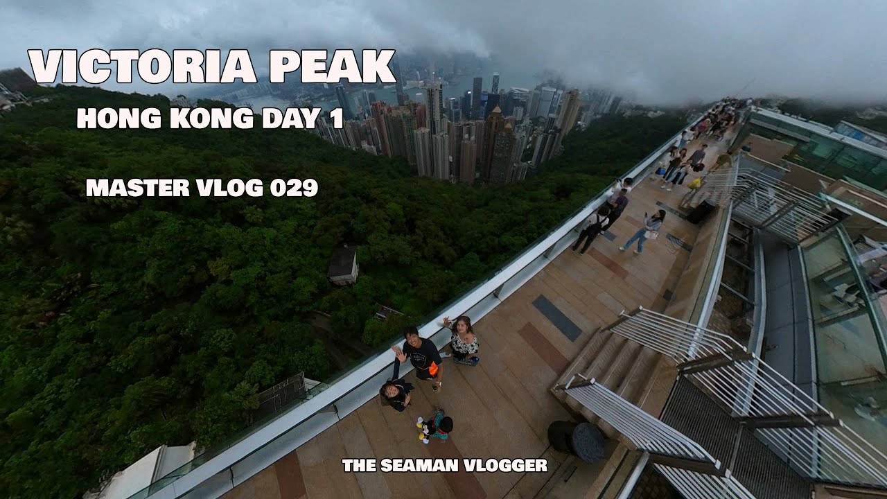 MASTER VLOG 029 VICTORIA PEAK HONG KONG DAY 1 - YouTube