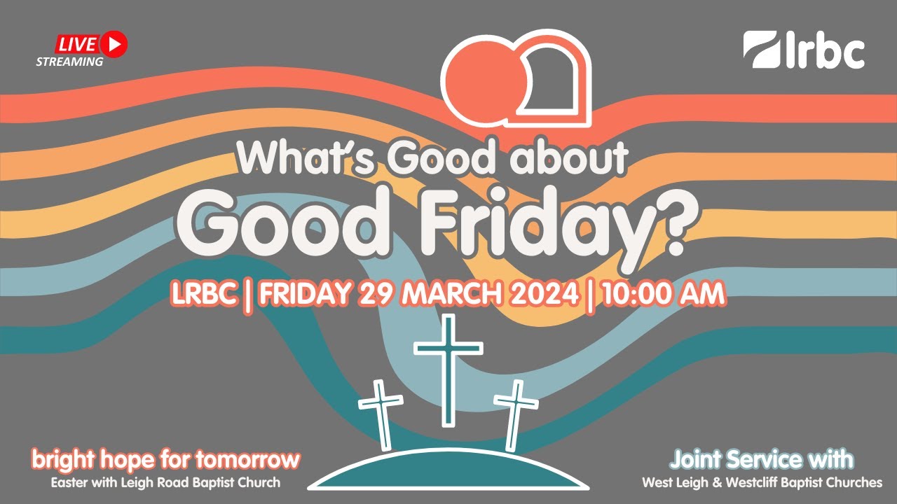 29 March | Good Friday Gathering | with Leigh Road, West Leigh ...