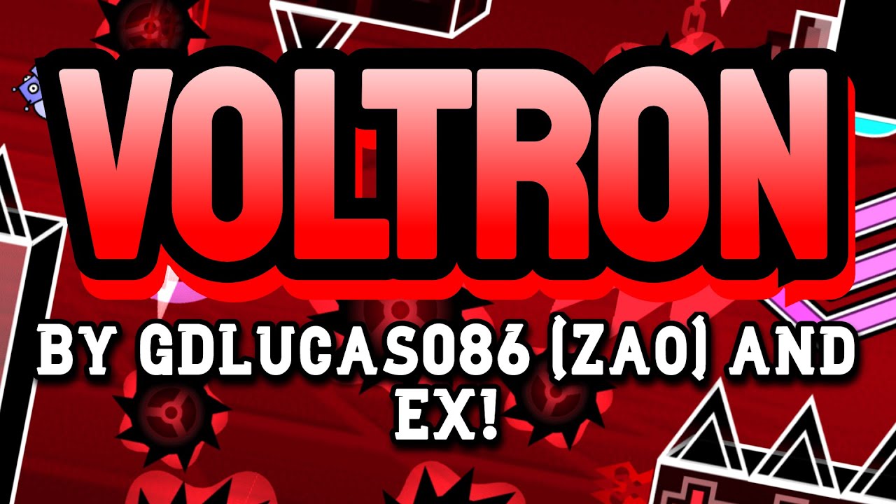 Voltron, by GDLucas086 and EX! (Extreme Demon) | Geometry Dash - YouTube