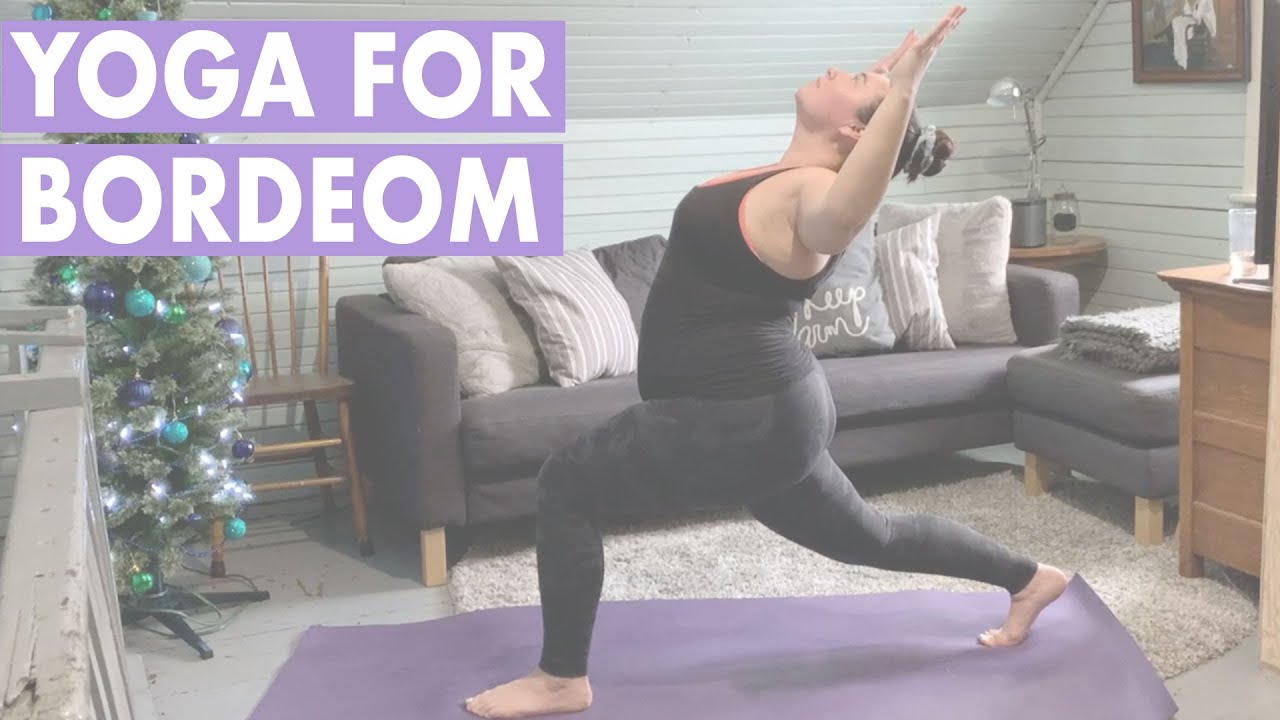 Yoga for Boredom | Fun Boredom Yoga Sequence for All Levels - YouTube