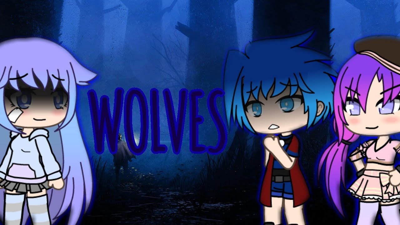 (PART 2 COMING)Wolves Gacha Life [GMV] - YouTube Music
