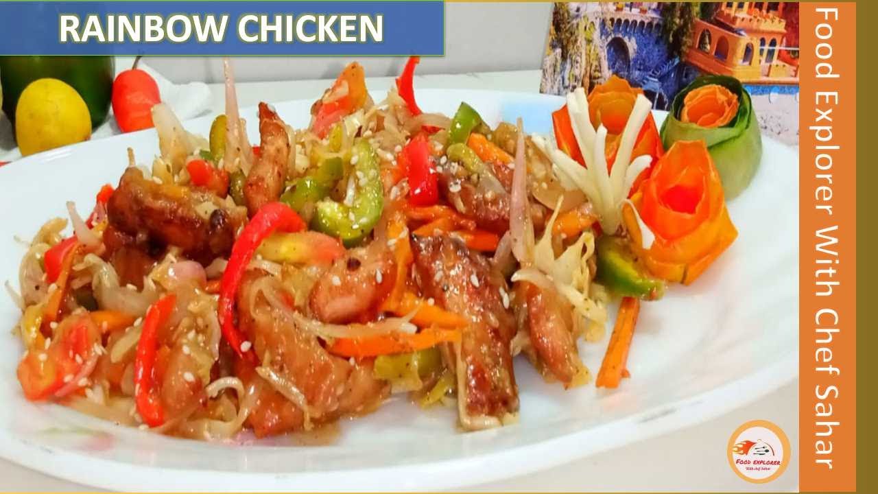 RAINBOW CHICKEN RECIPE BY FOOD EXPLORER WITH CHEF SAHAR ||EASY &HEALTHY ...