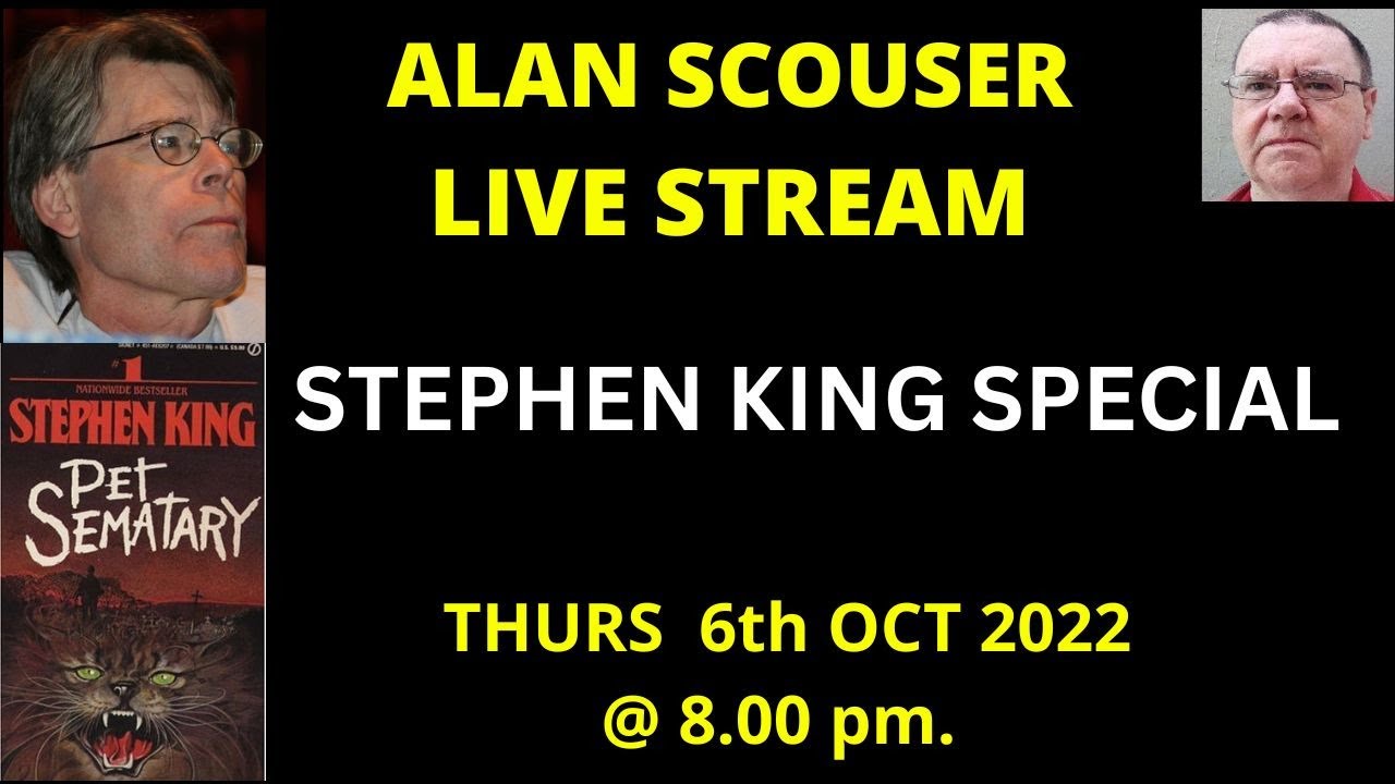 ALAN SCOUSER LIVESTREAM - STEPHEN KING SPECIAL - YouTube