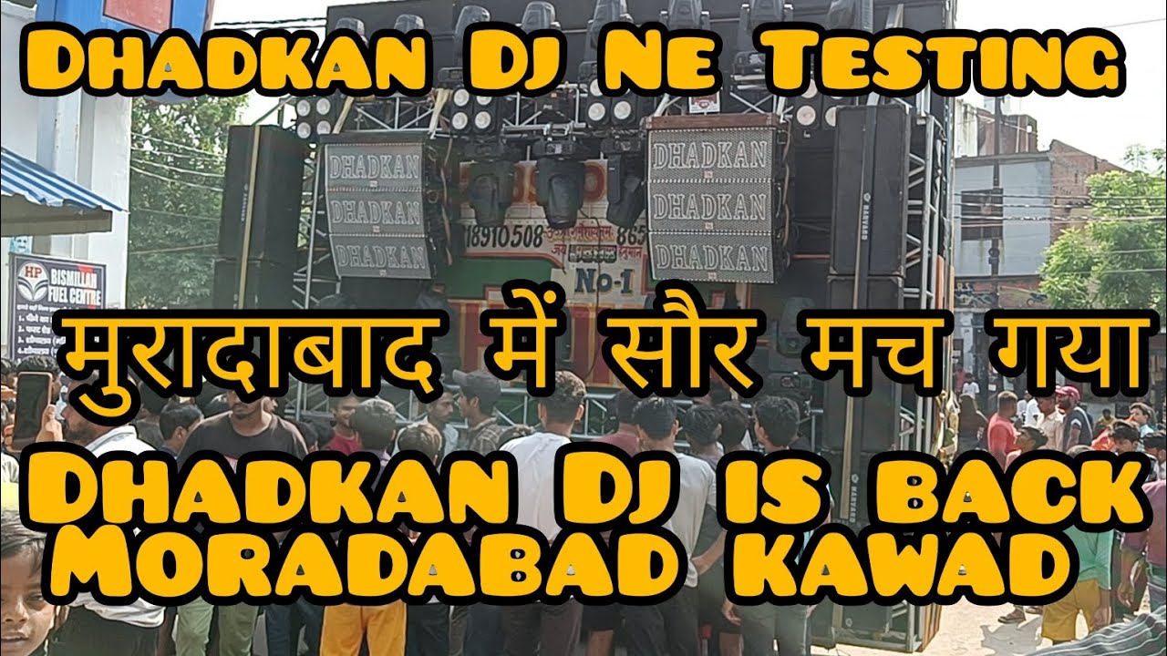 Dhadkan Dj Ne Testing | मुरादाबाद में सौर मच गया | Dj Dhadkan is Back ...