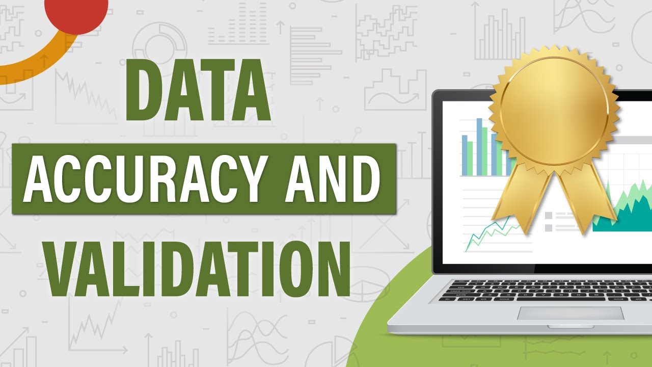 Data Accuracy and Validation -Methods to Ensure the Quality of Data ...