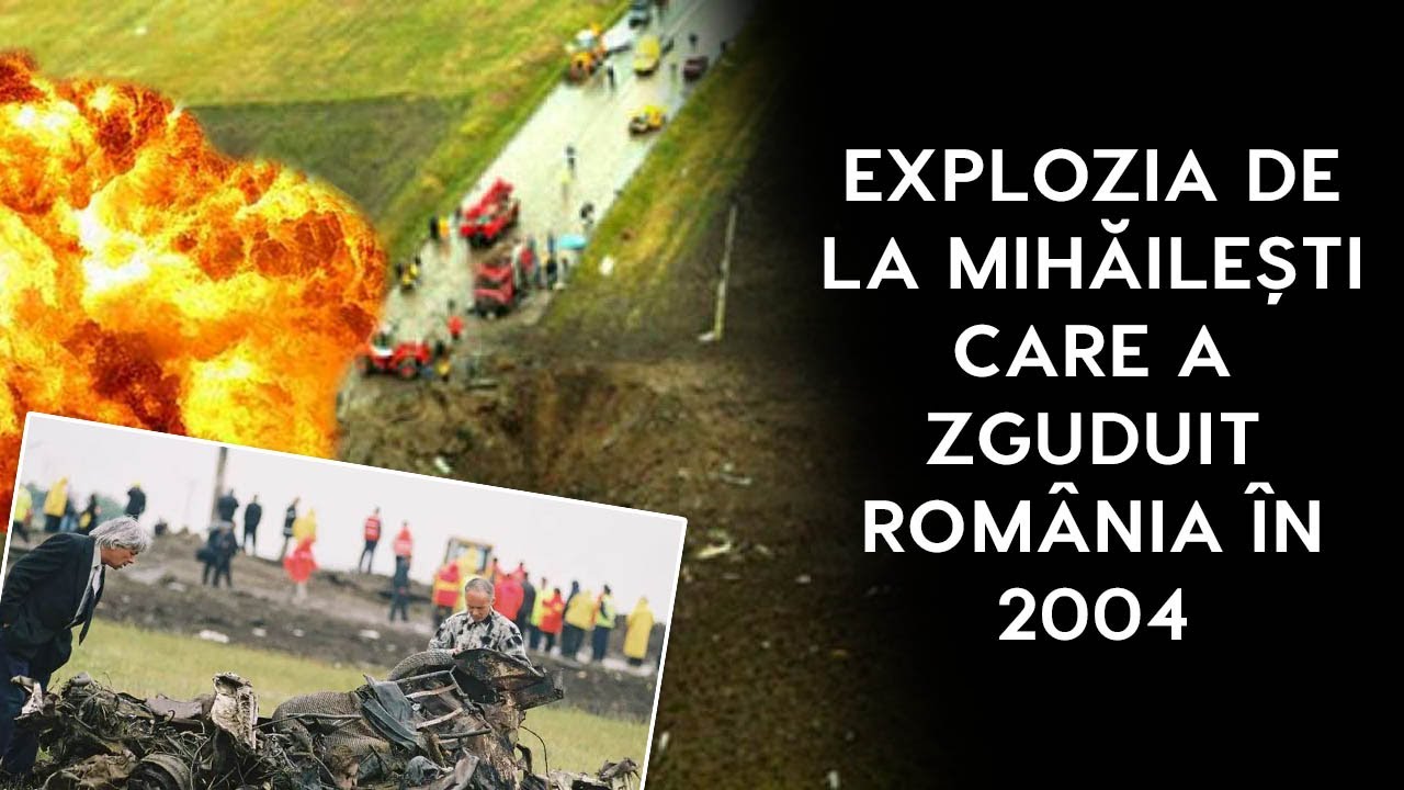 Explozia de la Mihăilești care a zguduit România în 2004 - YouTube