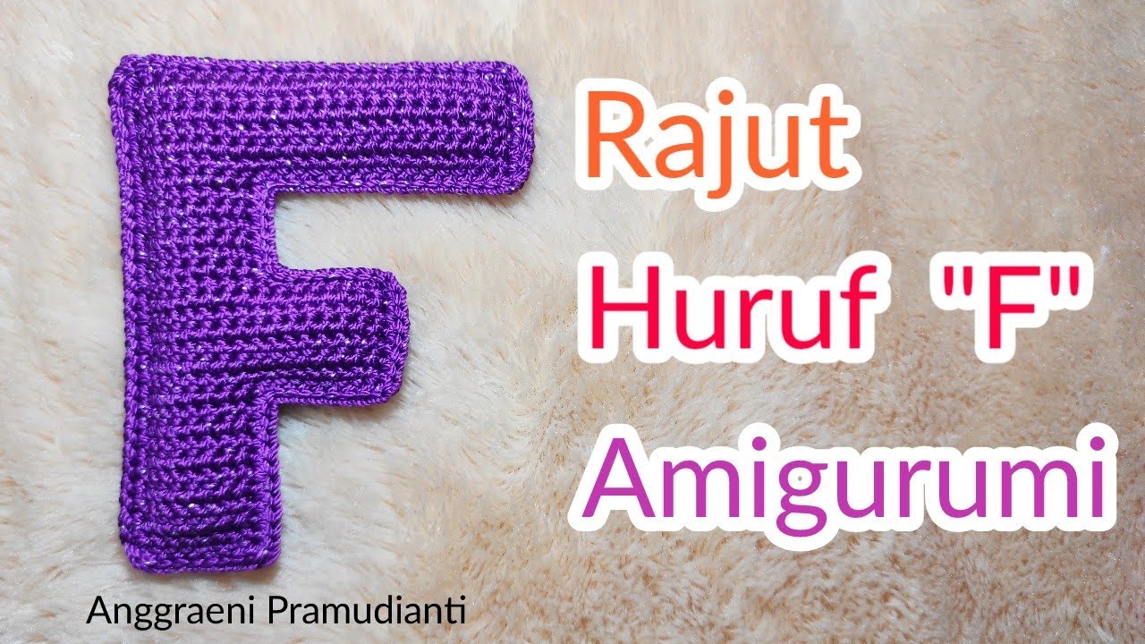 Cara Rajut Huruf F || Tutorial Amigurumi Huruf F || Alfabet ...