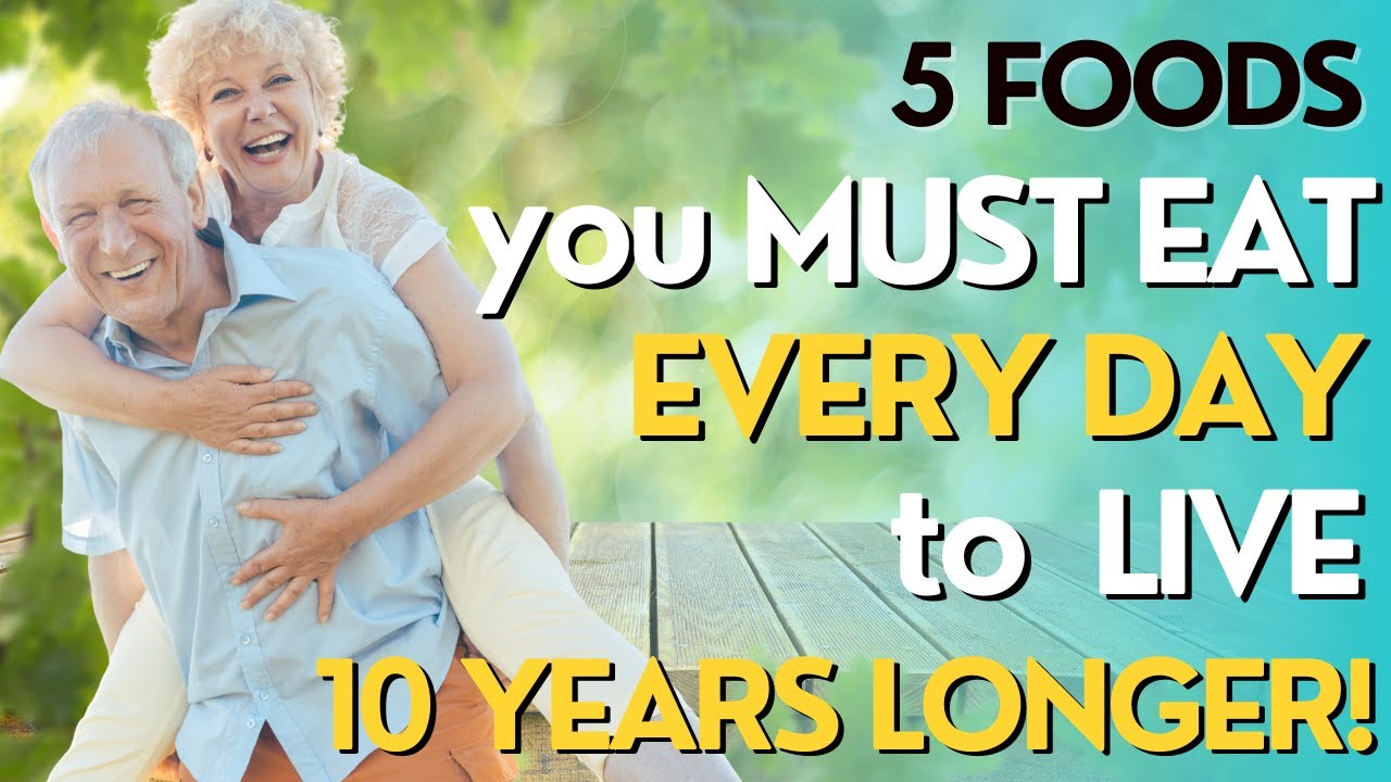 Eat These 5 Miracle Foods Daily to Add 10 More Years to Your Life After ...
