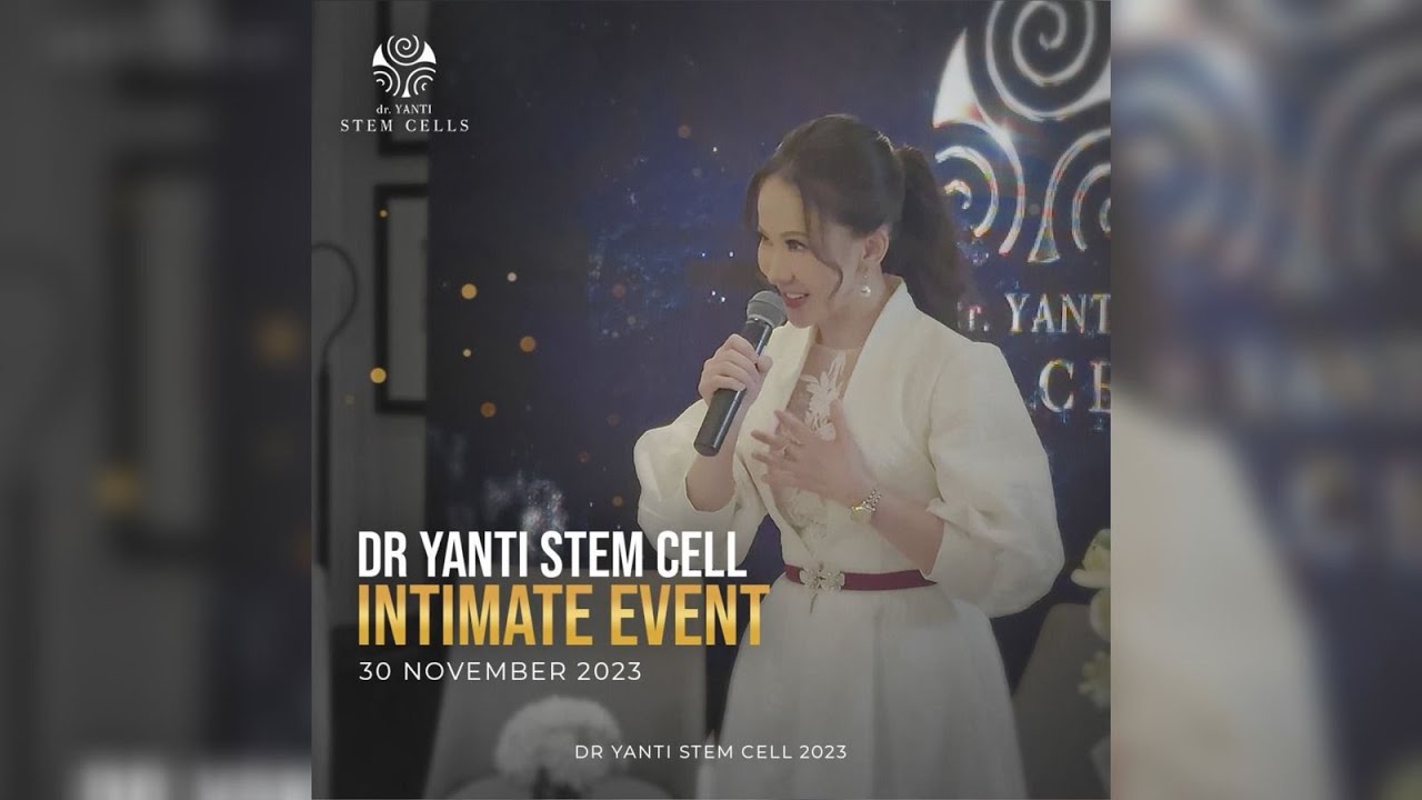 DR. Yanti Stem Cells Intimate Event - YouTube