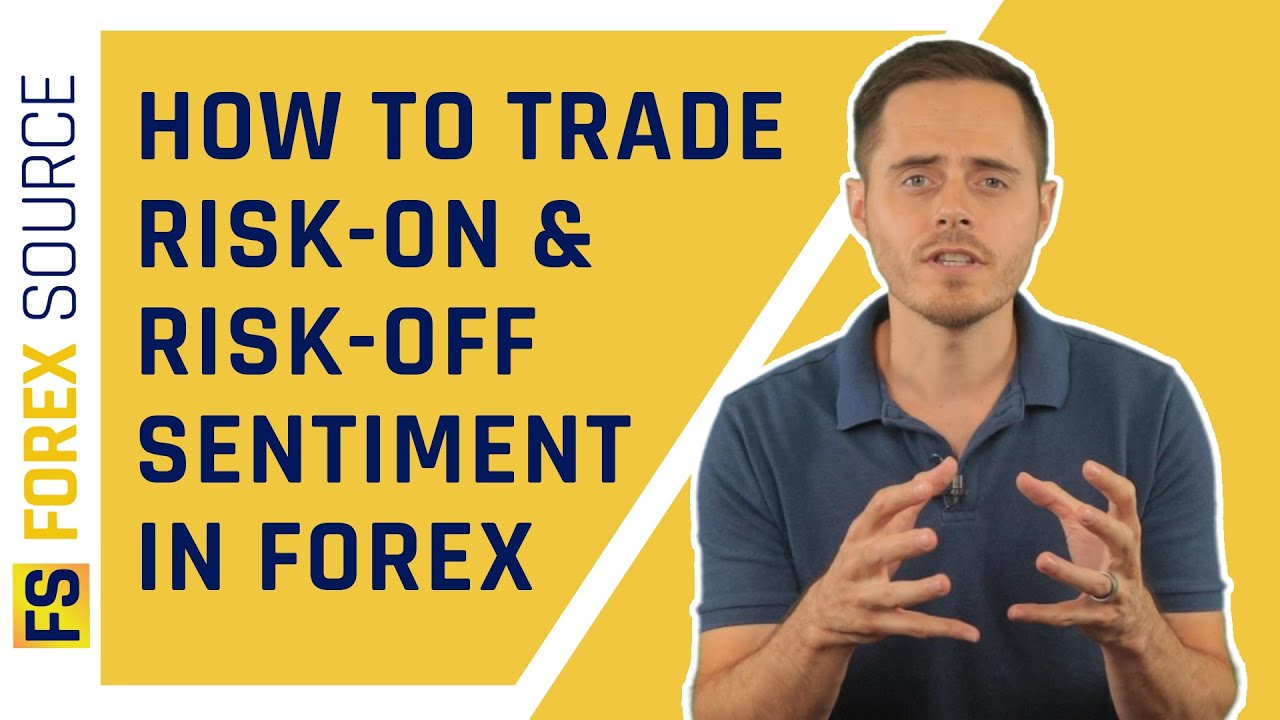 Trade Example: How To Trade Risk On & Risk Off Sentiment In Forex - YouTube