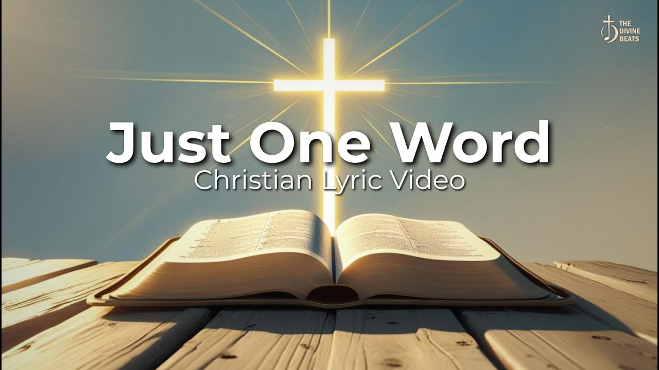 JUST ONE WORD | Powerful Christian Worship Song | Uplifting Lyric Video ...
