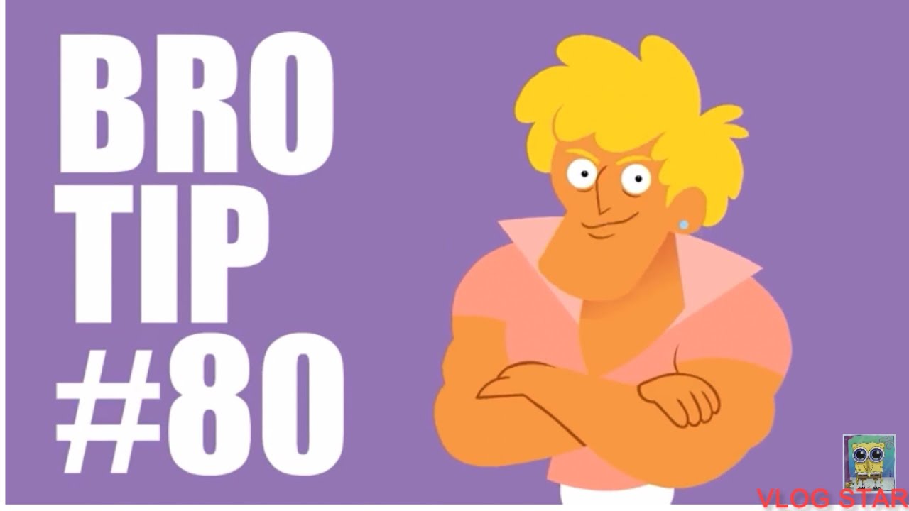 bro tip #80 - YouTube