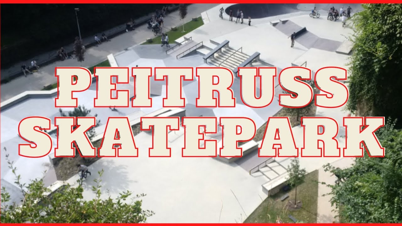 📢PEITRUSS SKATEPARK 💯 - YouTube