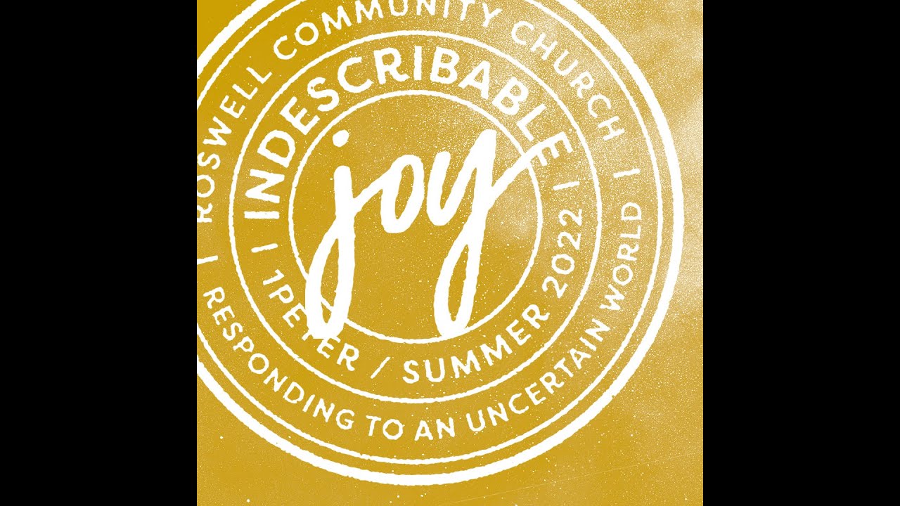 Week 5: Indescribable Joy: Where We Find Joy in a Broken World - YouTube