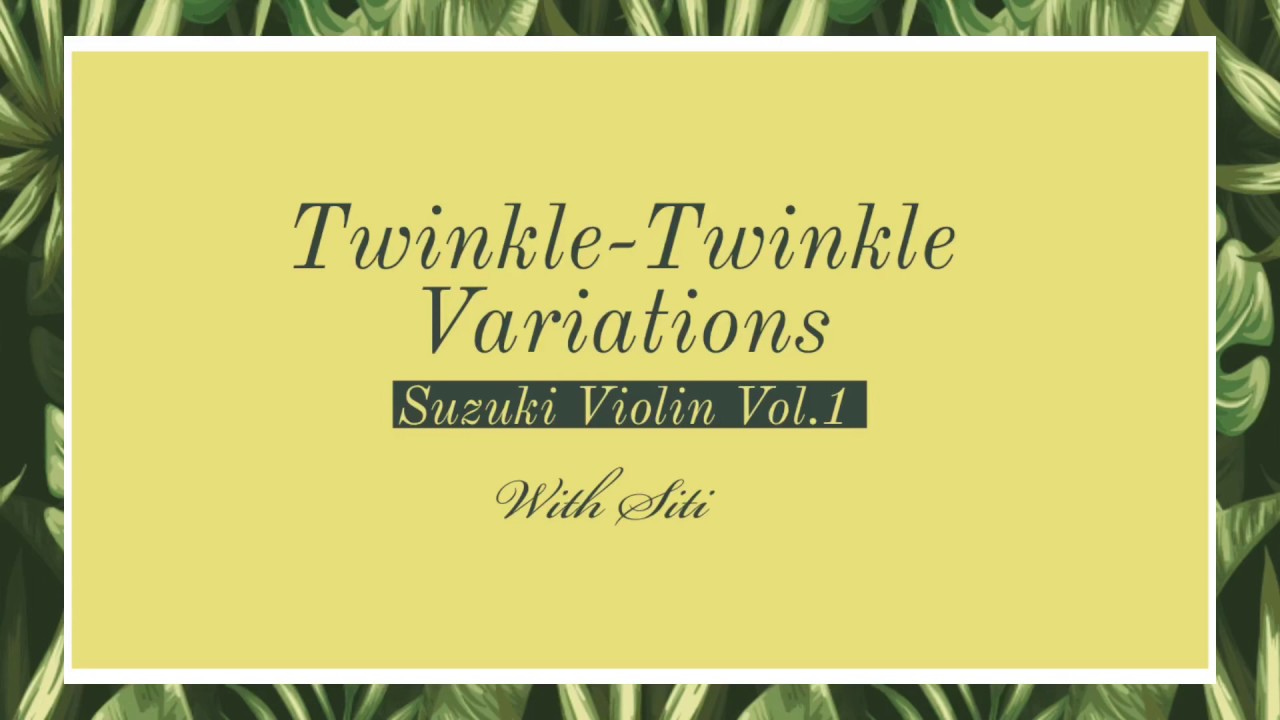 Suzuki Violin Volume 1 Twinkle-Twinkle Variations - YouTube