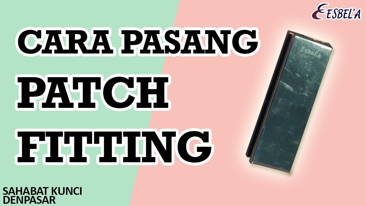 Cara pemasangan Patch Fitting PT 10 Esbela - YouTube