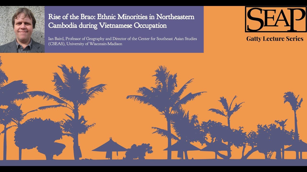 Rise of the Brao: Ethnic Minorities in Northeastern Cambodia during ...
