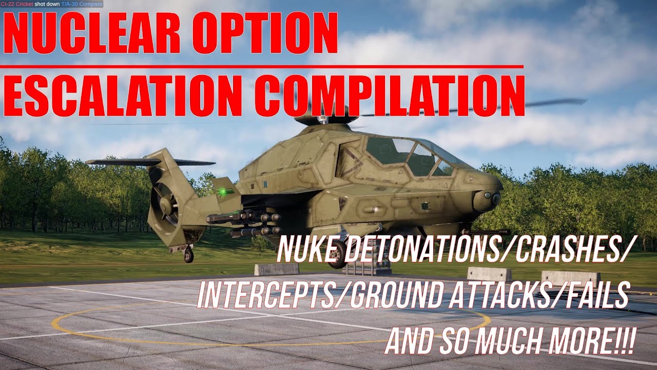 Nuclear Option Escalation Compilation CRASHES SHOOT DOWNS TACTICAL ...