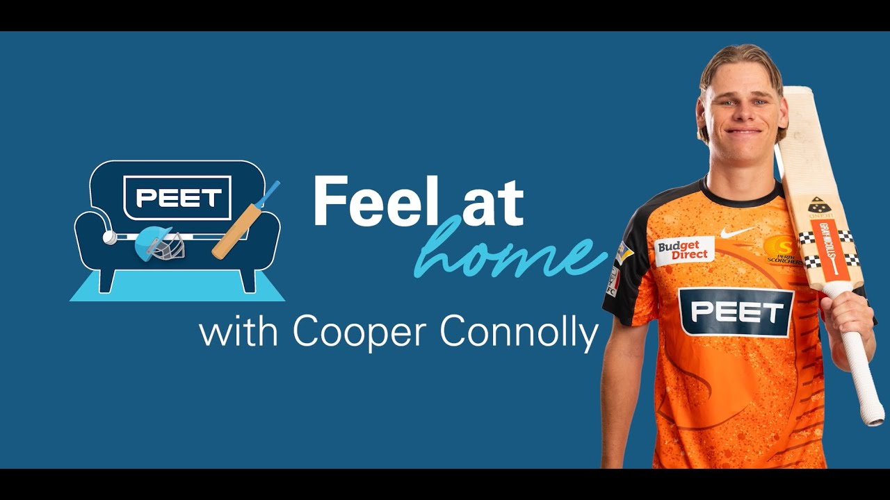 Feel at Home with Peet and Perth Scorchers player Cooper Connolly - YouTube