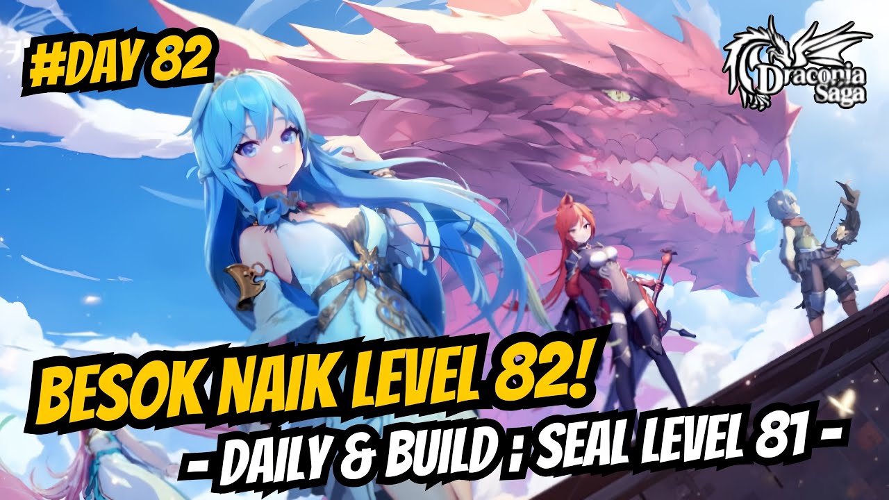 Besok Naik Level 82 Nih! Daily & Build [Seal Level 81 - Day 82 ...
