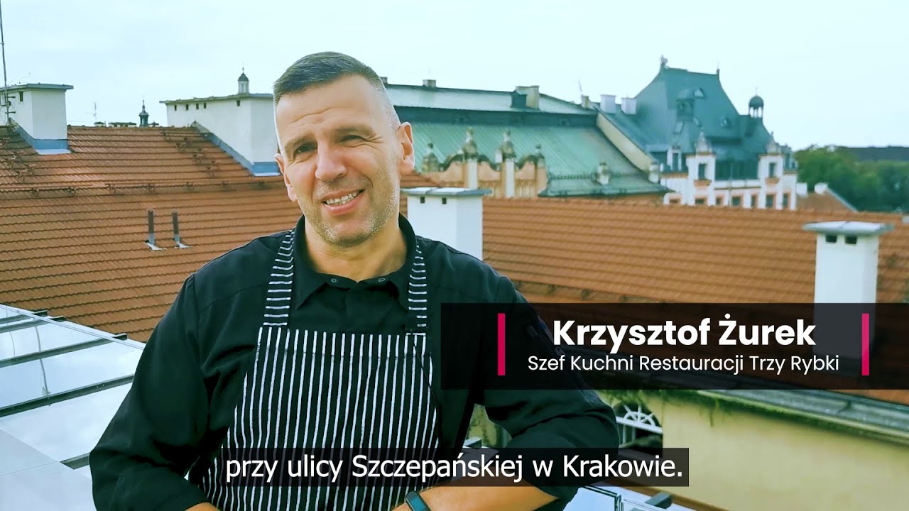 Krzysztof Żurek, restauracja Trzy Rybki - Polskie Skarby Kulinarne ...