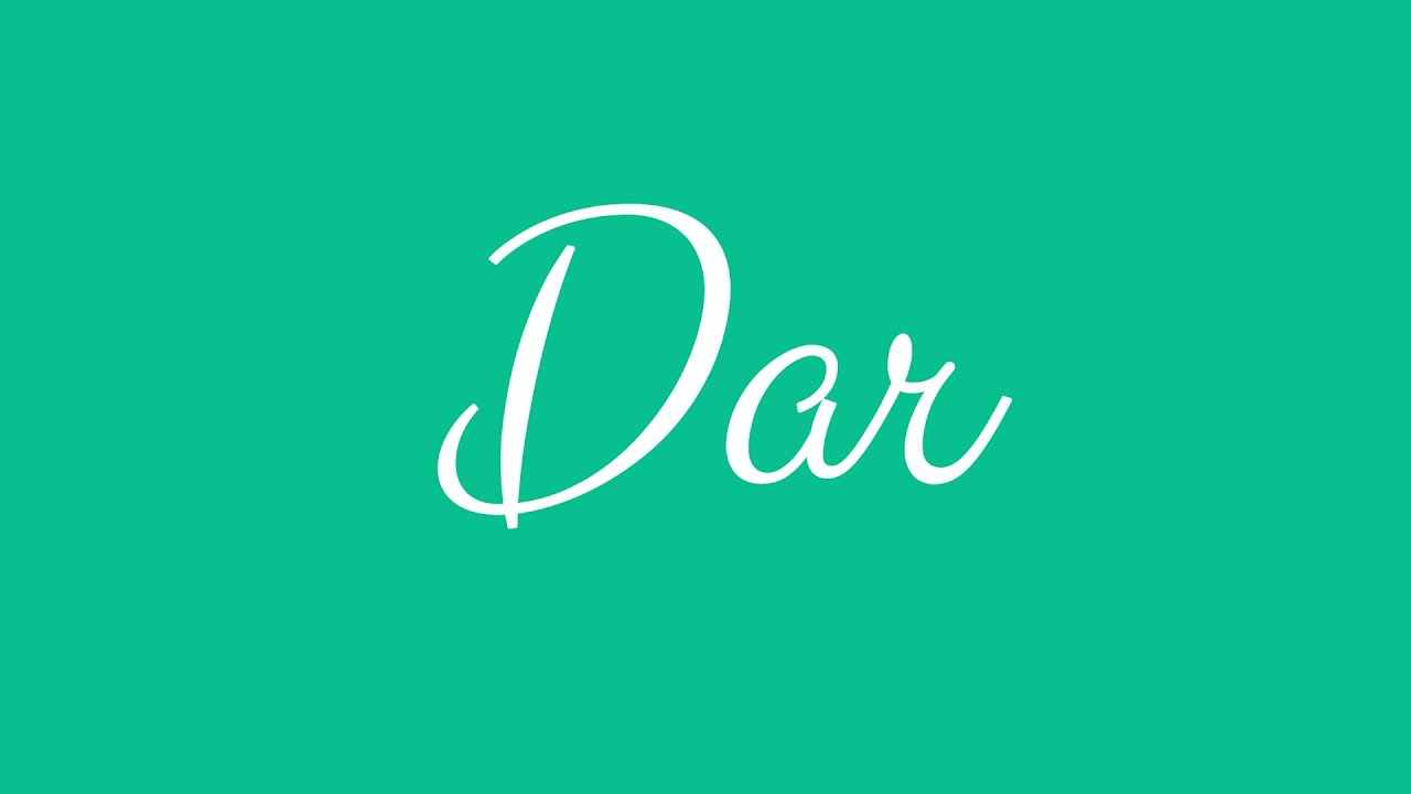 Learn how to Sign the Name Dar Stylishly in Cursive Writing - YouTube