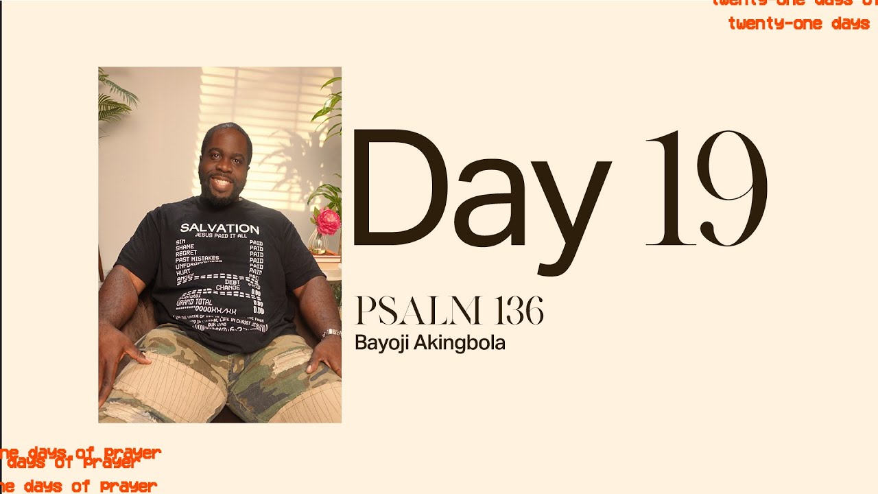Day 19- Psalm 136 // 21 days of Praying the Psalms - YouTube