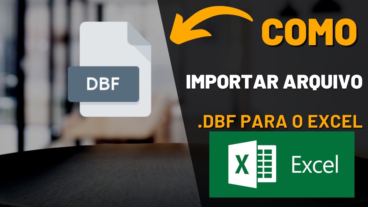 COMO ABRIR BANCO DE DADOS dBase (.DBF) no excel - YouTube