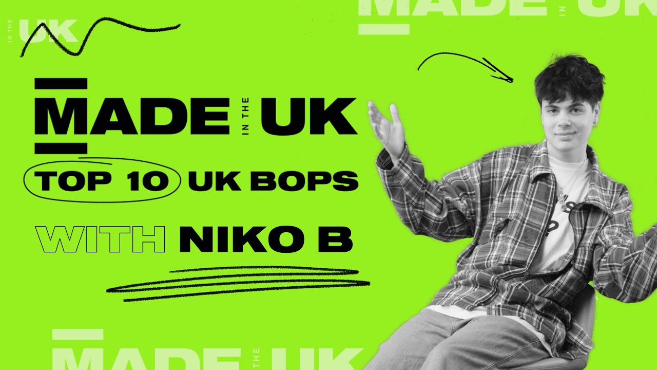 Niko B – Top 10 UK Bops | Made in the UK - YouTube