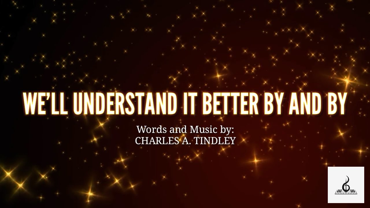 "We Will Understand It Better By and By" || Piano Accompaniment and ...