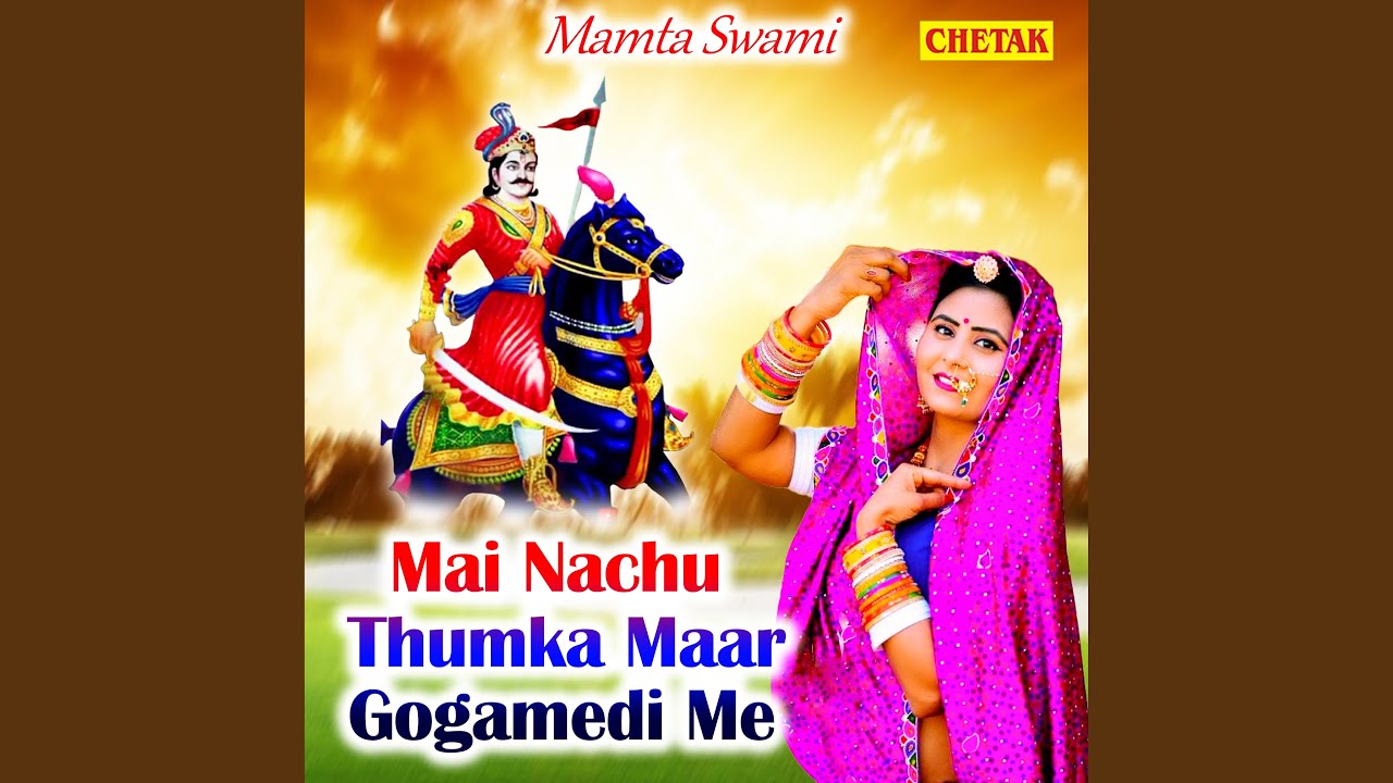 Main Nachu Thumka Maar Gogamedi Me - YouTube