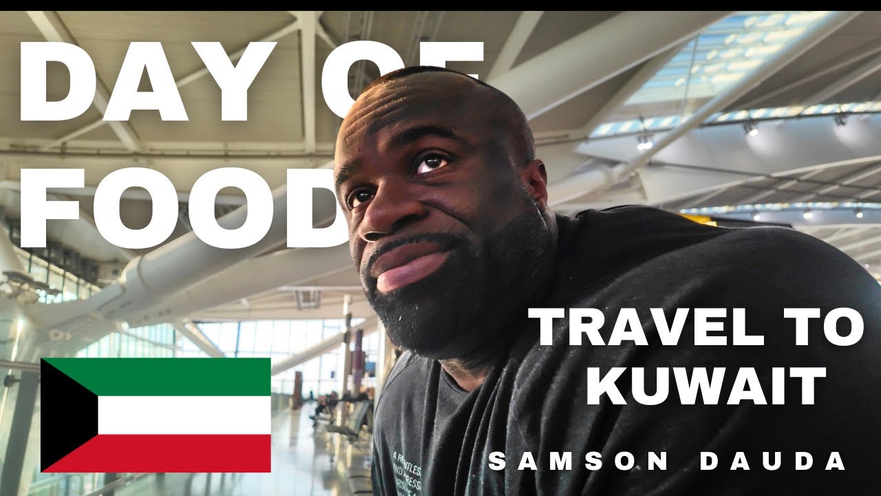 Full day of eating & travelling to Kuwait | Samson Dauda - YouTube
